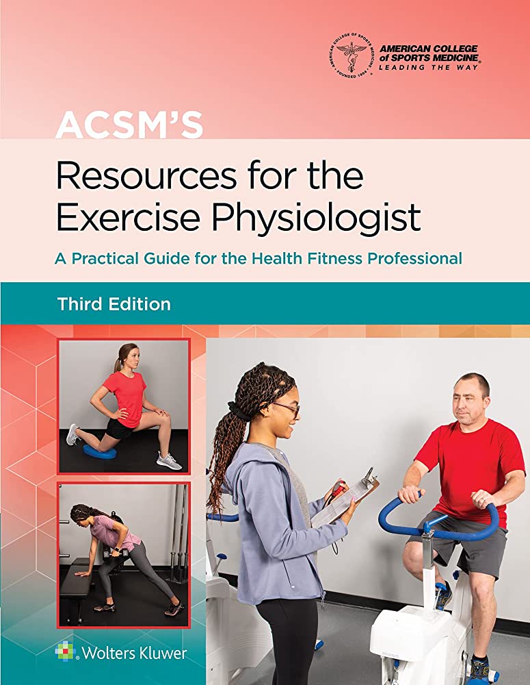 ACSM's Resources for the Exercise Physiologist A Practical Guide for ...
