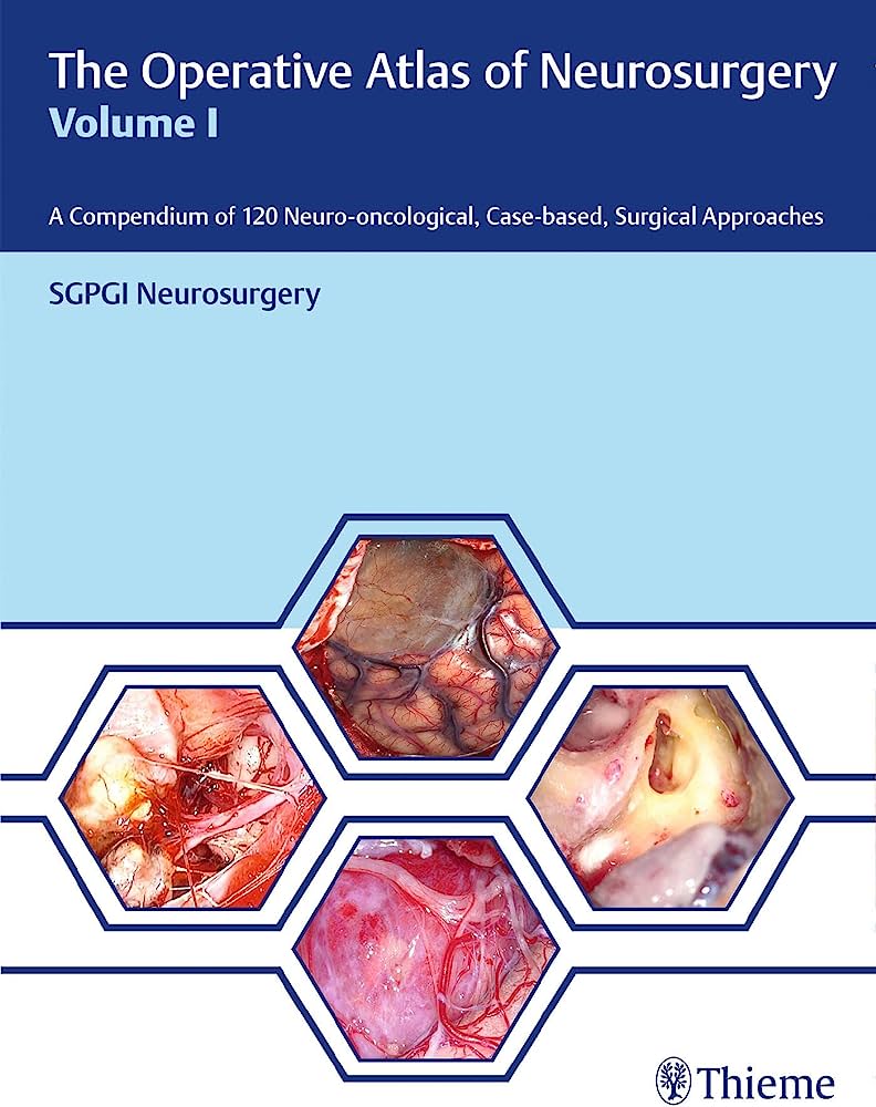 The Operative Atlas of Neurosurgery, Vol I. A Compendium of 120 Neuro ...
