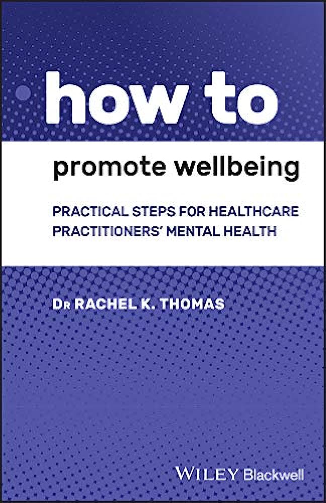 How to Promote Wellbeing: Practical Steps for Healthcare Practitioners ...