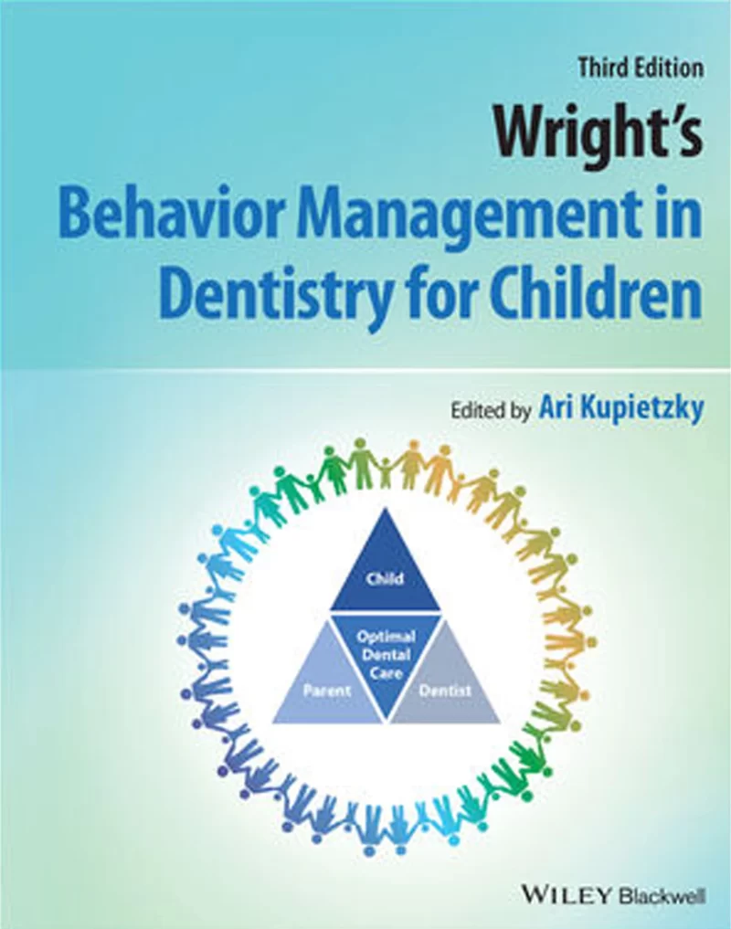 Wright's Behavior Management in Dentistry for Children, 3rd Edition ...