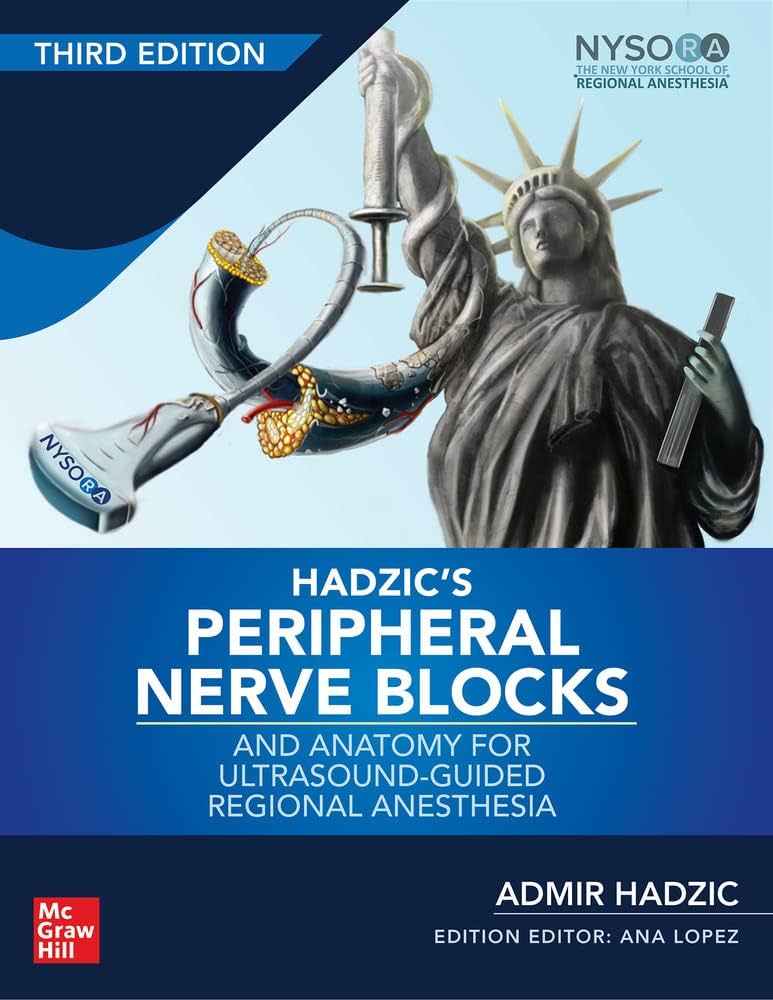 Hadzic's Peripheral Nerve Blocks and Anatomy for Ultrasound-Guided ...