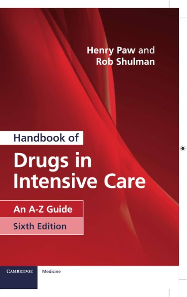 Handbook of Drugs in Intensive Care. An A-Z Guide 6th Edition ...