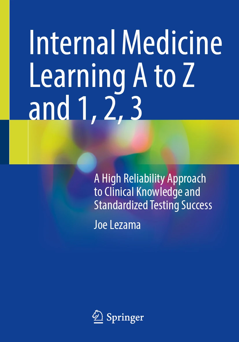 Internal Medicine Learning A to Z and 1, 2, 3. A High Reliability ...