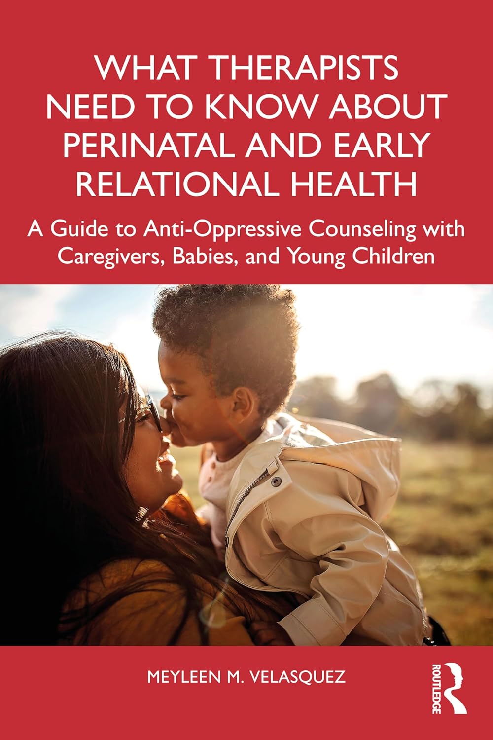 What Therapists Need to Know About Perinatal and Early Relational ...
