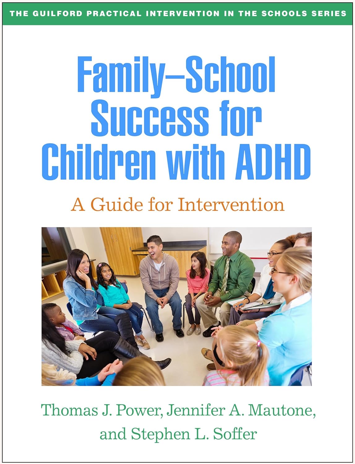 Family-School Success for Children with ADHD. A Guide for Intervention ...