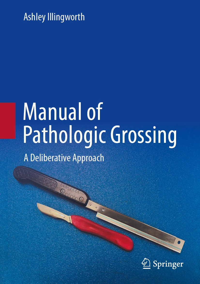 Manual of Pathologic Grossing. A Deliberative Approach | Εκδόσεις ...