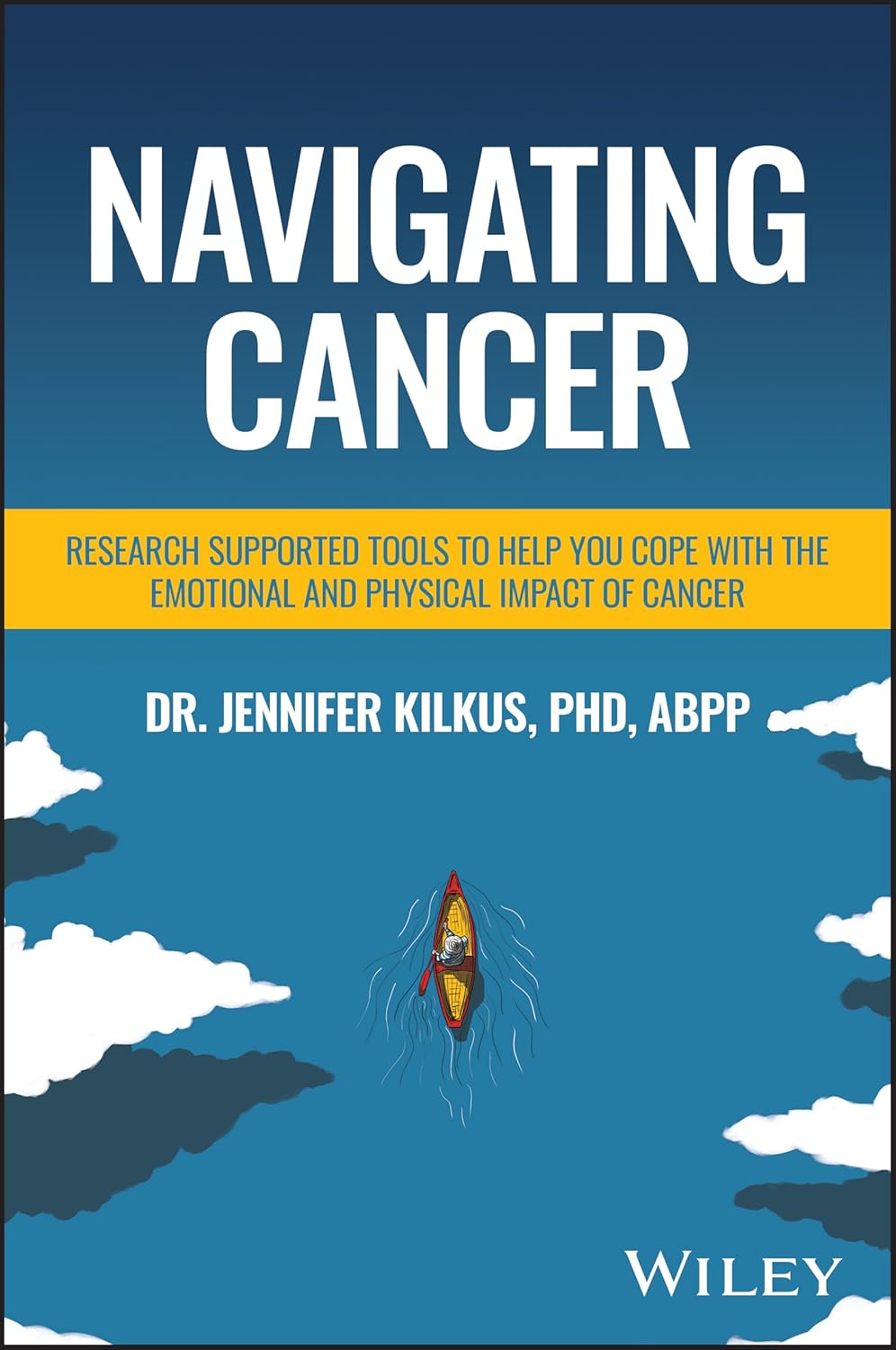 Navigating Cancer: Research Supported Tools to Help You Cope with the ...